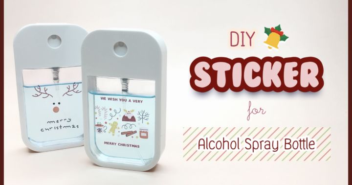 DIY CLEAR STICKER FOR ALCOHOL BOTTLE: สอนทำสติ๊กเกอร์ใสติดขวดสเปรย์ ...
