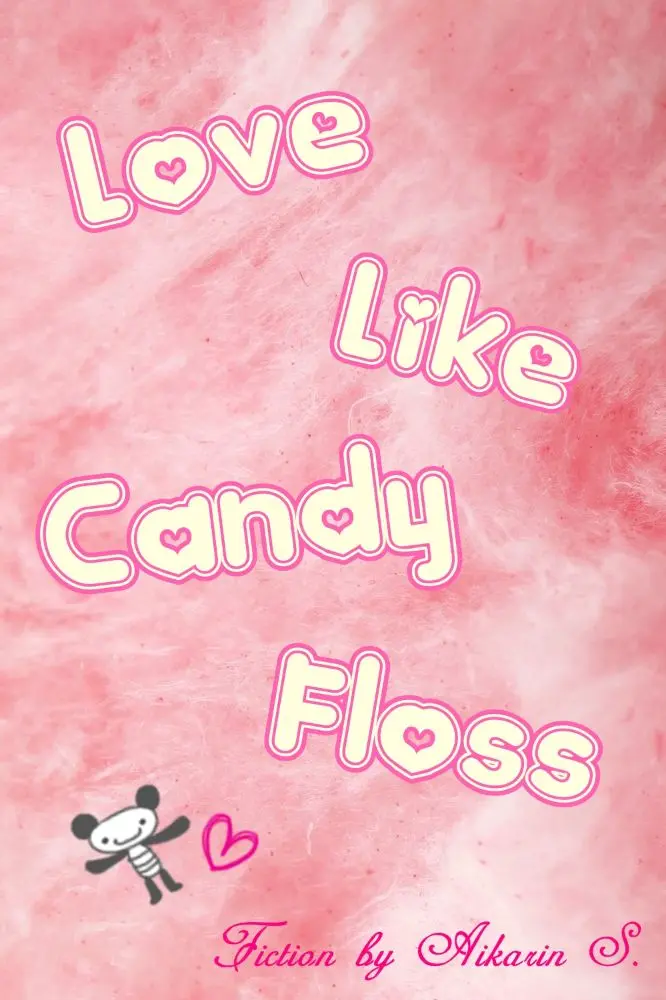 นิยาย [Fiction] Love Like Candy Floss ฉบับฮอร์โมนวัยว้าวุ่น : Dek-D.com ...